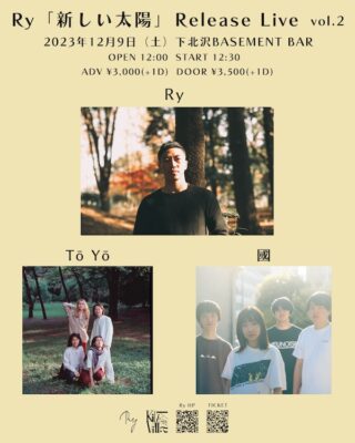 Ry 「新しい太陽」 Release Live vol.2 | 下北沢 BASEMENTBAR